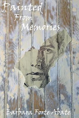 Painted from Memories by Barbara Forte Abate (2014, Trade Paperback ...