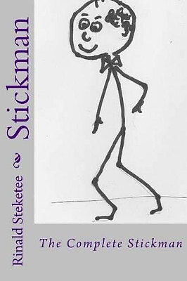 Stickman: The Complete Stickman By Rinald C Steketee - New Copy ...