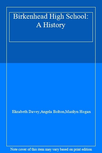 Birkenhead High School: A History By Elizabeth Davey,Angela Bolt | eBay