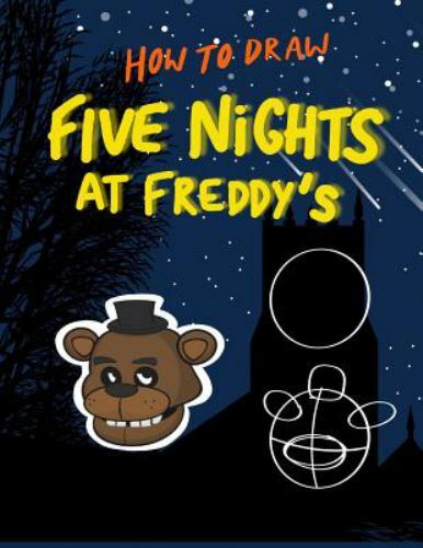 How to Draw Five Nights at Freddy's : Super Easy Step by Step Fnaf ...