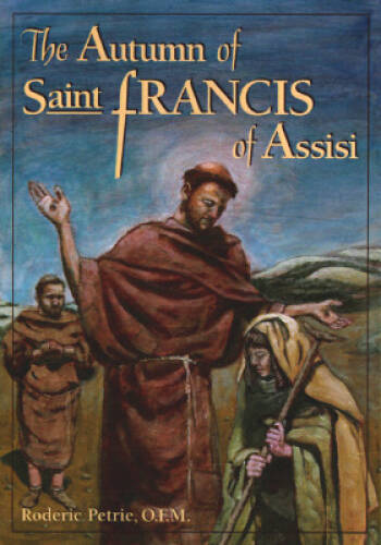 The Autumn of Saint Francis of Assisi by Roderic Petrie (1997, Trade ...