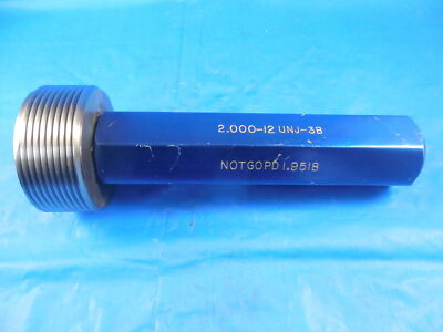 2" 12 UNJ 3B THREAD PLUG GAGE 2.0 NO GO ONLY P.D. = 1.9518 QUALITY ...