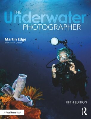 The Underwater Photographer by Martin Edge: New 9781138123588| eBay