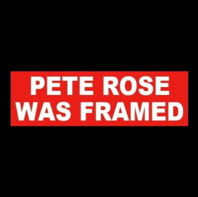 "PETE ROSE WAS FRAMED" Cincinnati Reds BUMPER STICKER The Big Red ...