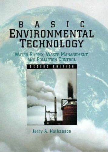 Basic Environmental Technology: Water Supply, Waste Management, and ...