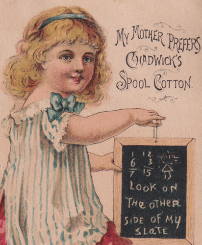 1880's J & C CHADWICK & BROS 6 CORD COTTON THREAD TRADE CARD, GIRL ...