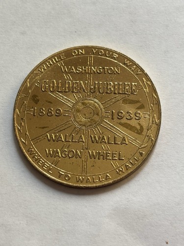 Walla Walla, WA 1889-1939 Golden Jubilee Good For Admission To ...