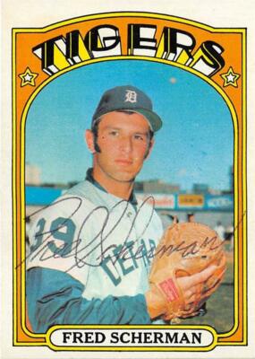 Fred Scherman autographed baseball card (Detroit Tigers 67) 1972 Topps ...