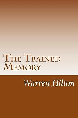 The Trained Memory by Hilton, Warren -Paperback 9781501081958 | eBay
