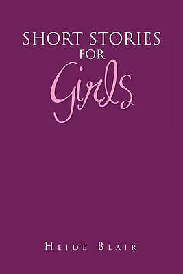 Short Stories for Girls by Blair Heide Blair, Heide Blair (Paperback ...