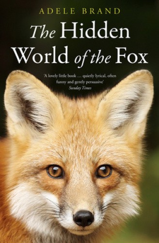 The Hidden World of the Fox by Adele Brand [Paperback] NEUF | eBay