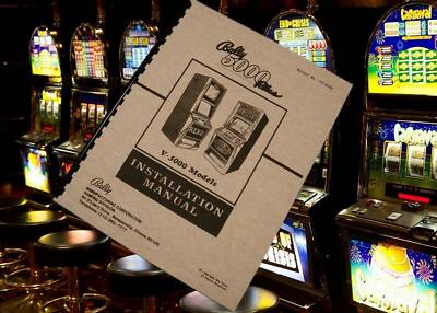 Bally 5000 Plus V-5000 Models SLOT MACHINE Installation MANUAL 1988 ...