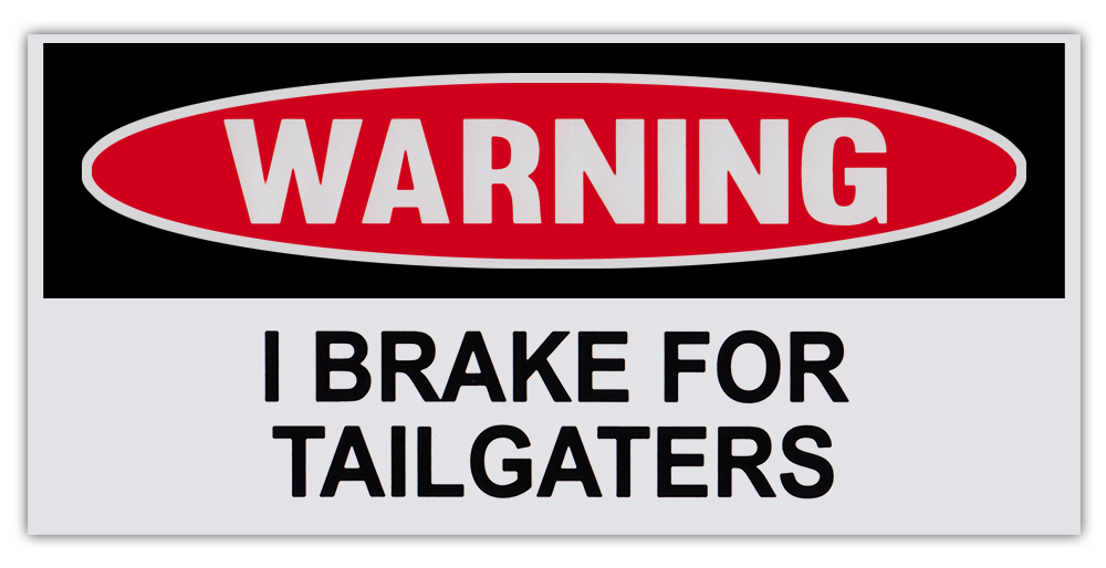 Funny Warning Bumper Sticker Decal - I Brake For Tailgaters - 6" by 3 ...
