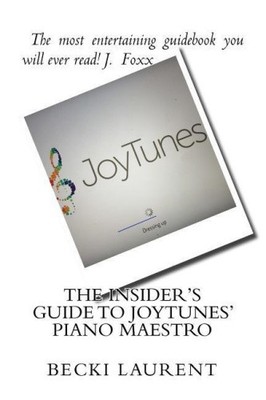 The Insider's Guide to Joytunes' Piano Maestro by Becki Laurent ...