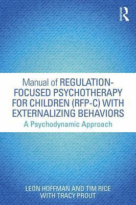 Psychological Issues Ser.: Manual of Regulation-Focused Psychotherapy ...