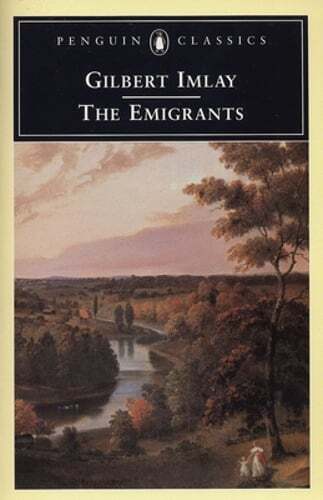 The Emigrants by Gilbert Imlay: New 9780140436723| eBay