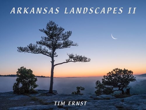 ARKANSAS LANDSCAPES II By Tim Ernst - Hardcover **Mint Condition ...
