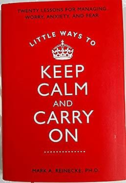 Mark Reinecke Little Ways to Keep Calm & Carry on Expertly Product for ...