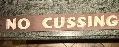 VINTAGE “NO CUSSING” WOOD SIGN | eBay