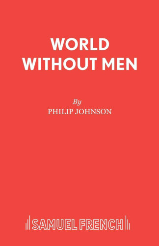 World without Men: Play (Acting Edition) by Johnson, Philip ...