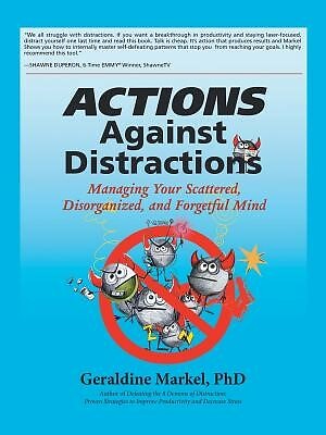 Actions Against Distractions Managing Your Scattered Disorganiz by ...