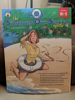 SOS THE SUBSTITUTE'S OWN SURVIVAL GUIDE: GRADES K-5 Carson-Dellosa ...