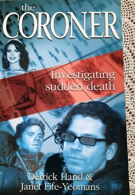 The Coroner - Investigating Sudden Death Derrick Hand & Janet Fife ...