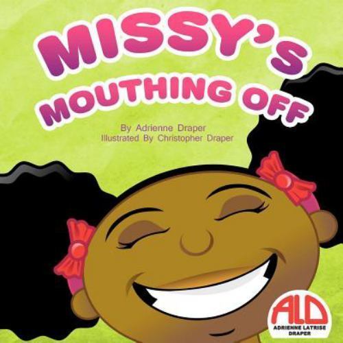 Missy's Mouthing Off by Adrienne Draper (2012, Trade Paperback) for ...