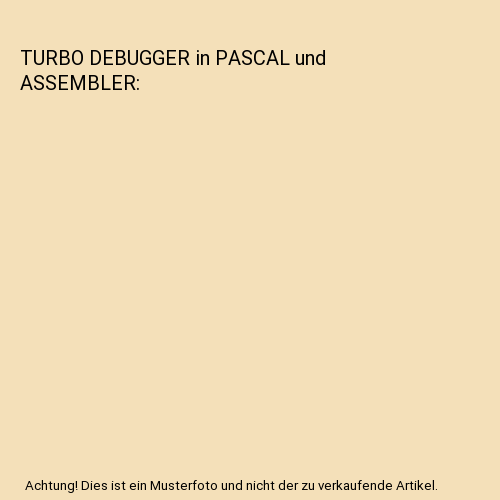 TURBO DEBUGGER in PASCAL und ASSEMBLER | eBay