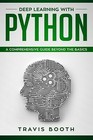 Deep Learning Python Comprehensive Guide Beyond Basic by Booth Travis -Paperback | eBay