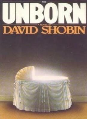 The Unborn By DAVID SHOBIN. 0330265717 | eBay