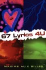 67 lyrics 4 u - Paperback By Gilles, Maxime - VERY GOOD 9781434350145| eBay