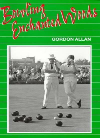 Bowling Enchanted Woods by Gordon Allan (Trade Paperback) for sale ...