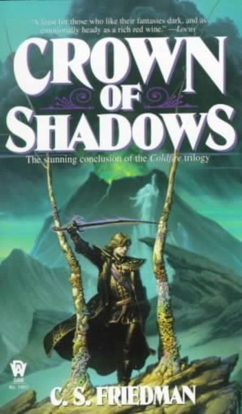Crown of Shadows: the Coldfire Trilogy by C.S. Friedman (Paperback ...