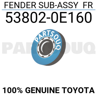538020E160 Genuine Toyota FENDER SUB-ASSY FR 53802-0E160 | eBay
