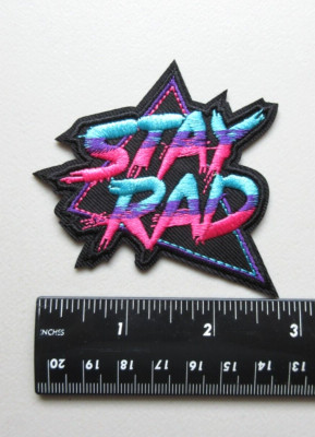 Stay Rad Cool Awesome Neon Radical Retro Embroidered Iron On Patch | eBay