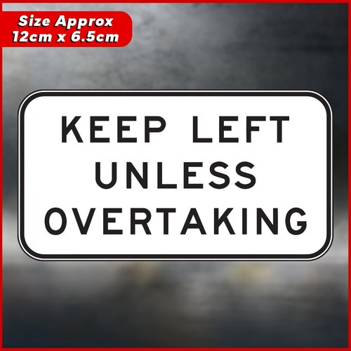 Keep Left Unless Overtaking Bumper Sticker For Car Ute 4x4 Truck ...