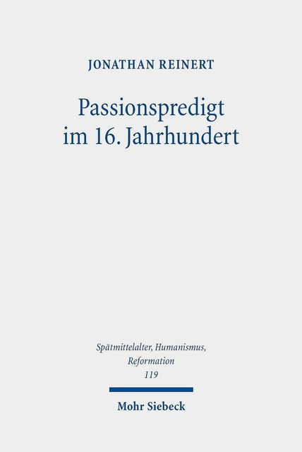 Passionspredigt im 16. Jahrhundert von Jonathan Reinert (2020 ...