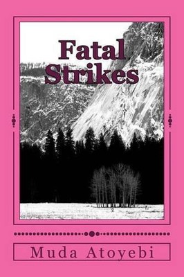 Fatal Strikes by Muda Atoyebi (English) Paperback Book 9781508460152| eBay