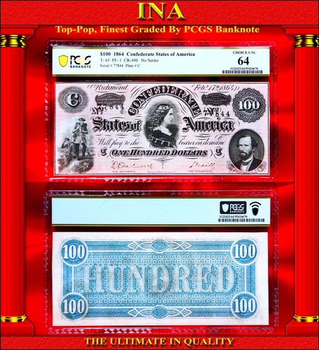 $100 1864 Confederate T-65 PF-1 CR-490 Obsolete Note Civil-War PCGS 64 ...