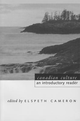Canadian Culture : An Introductory Reader by Elspeth Cameron (1996 ...