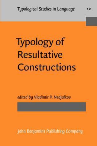 Typological Studies in Language Ser.: Typology of Resultative ...