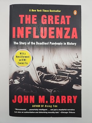 The Great Influenza-The Story of the Deadliest Pandemic in History By ...