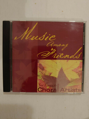 Music Among Friends - San Francisco Choral Artists : Live (CD) | eBay