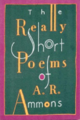 The Really Short Poems of A. R. Ammons by Ammons, A. R. 9780393308501| eBay
