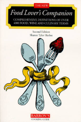 The New Food Lover's Companion: Comprehensive Definitions of over 30 ...
