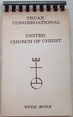 Truax Congregational United Church of Christ Cook Book (Late 1900s ...