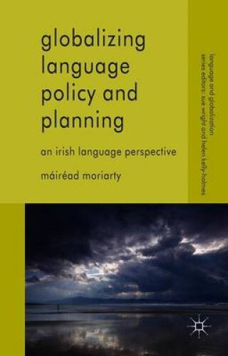 Globalizing Language Policy and Planning: An Irish Language Perspective ...