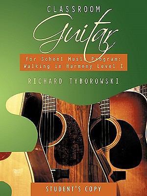 Classroom Guitar for School Music Program: Walking in Harmony Level I ...
