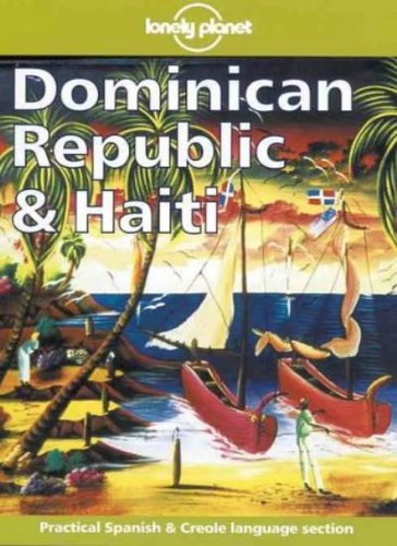 Lonely Planet : Dominican Republic and Haiti By Scott Doggett, Joyce ...